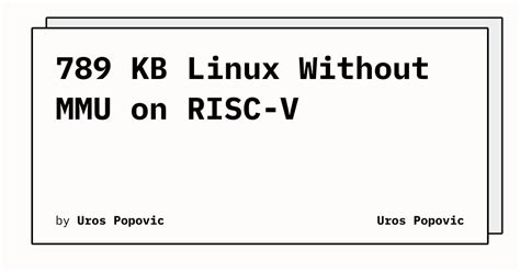 789 Kb Linux Without Mmu On Risc V Rlinux