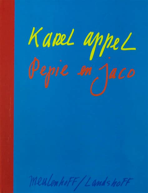 Karel Appel Pepie En Jaco Kinderboek Met Illustraties Verkocht Kunstveilingnl