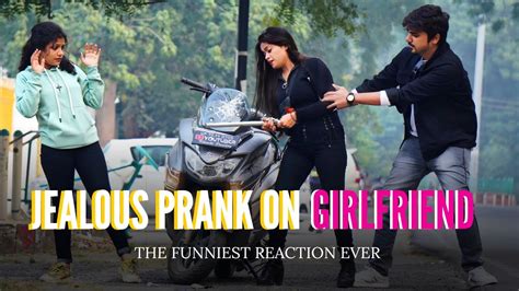 Jealous Prank On Girlfriend The Funniest Reaction Ever Youtube