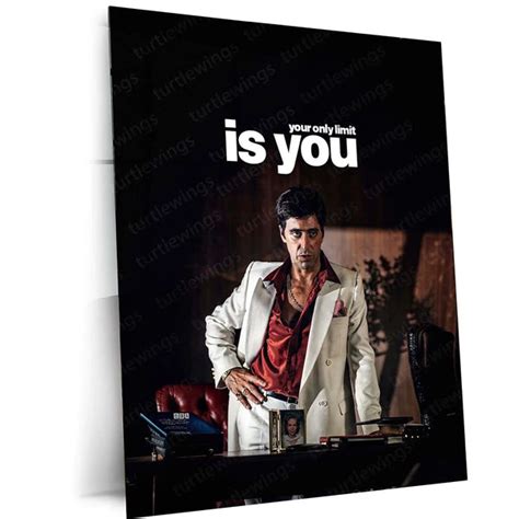 Quote Metal Poster Tony Montana Your Only Limit Is You Power Min Turtlewings