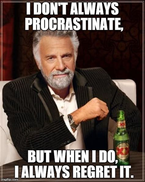 Procrastination Is Death Imgflip