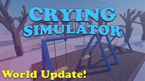 Crying Simulator Roblox