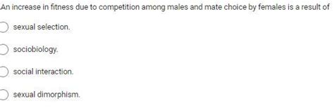 Solved An Increase In Fitness Due To Competition Among Males Chegg Com