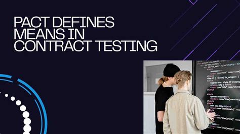 Pact Define Guide To Contract Testing For Microservices 2025