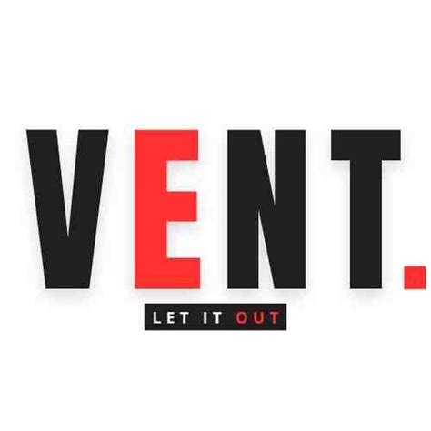 Vent Let It Out Youtube