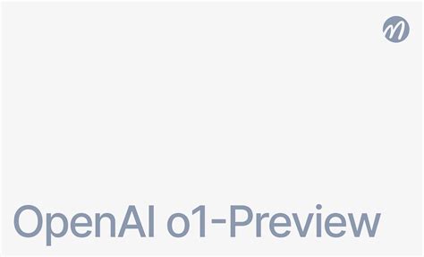 Openai O1 Preview New Ai Model With Enhanced Logical Reasoning