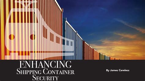 enhancing shipping container security transport security