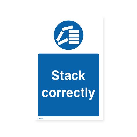 Stack Correctly Sign Safety Signs And Stickers