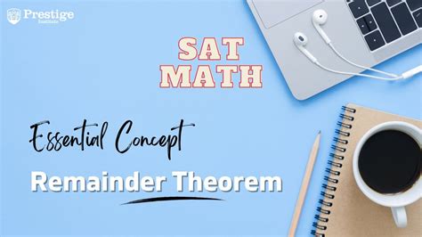 Remainder Theorem Sat Mathematics Free Course Prestige Institute