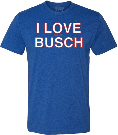 I Love Michael Busch Obvious Shirts