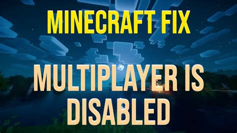 How To Fix Multiplayer Is Disabled In Minecraft In 2023