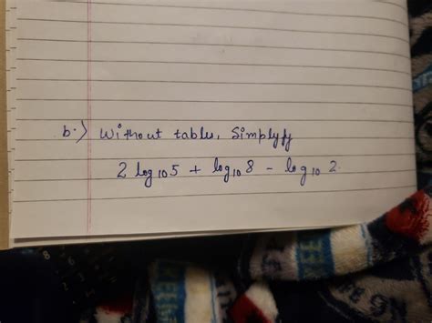 Solved B Without Tables Simply Sy 2 Log 105 Log10 8