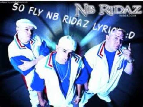 Nb Ridaz So Fly With Lyrics Oo Youtube