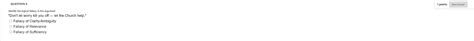 Solved Question 5 Identify The Logical Fallacy In The