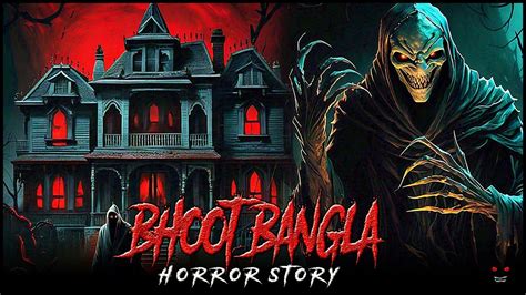Bhoot Bangla Hindi Horror Story 2024 Youtube