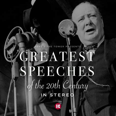 Greatest Speeches Of The 20th Century In Stereo K Composite Magazine