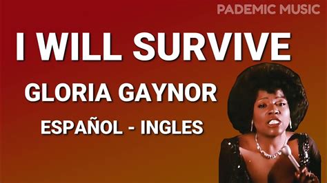 Gloria Gaynor I Will Survive Letra Español Ingles Youtube