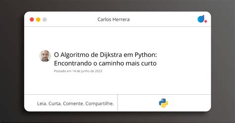 O Algoritmo De Dijkstra Em Python Encontrando O Caminho Mais Curto Carlos Herrera Python Dio
