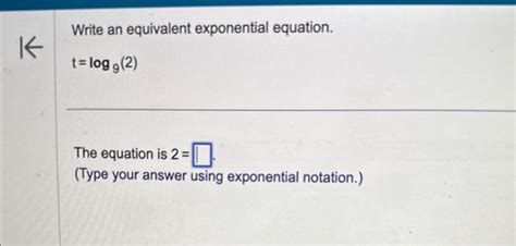 Solved Write An Equivalent Exponential Equation Tlog92