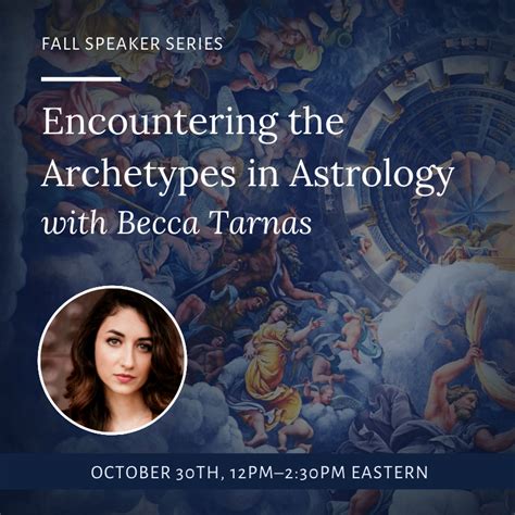 Encountering The Archetypes In Astrology Becca Tarnas