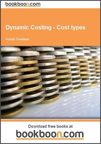 Dynamic Costing Cost Types By Troels Troelsen Open Library