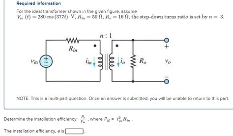Solved Required Information For The Ideal Transformer Shown Chegg