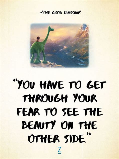 From The Good Dinosaur Movie Quotes Inspirational Inspirational