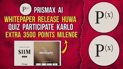 Prismax Ai Whitepaper Released Participate Quiz Gain 3500 Points Extra Prismax Youtube