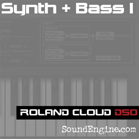 Roland Cloud D50 Synth Bass Patches Go High And Low Soundengine