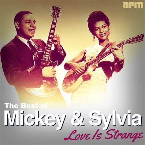 Love Is Strange The Best Of Mickey And Sylvia Album By Mickey And Sylvia