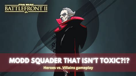 Modd Squader That Isnt Toxic Battlefront 2 Hvv Gameplay Youtube