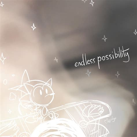 Endless Possibilities Sonic