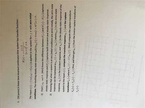Solved A Linear Time Invariant Continuous Time System Has Chegg