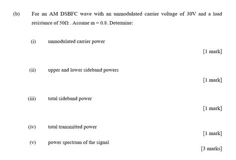 Solved For An Am Dsbfc Wave With An Unmodulated Carrier Voltage Of 30v