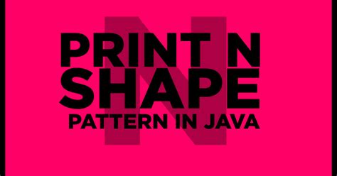 Alphabet N Pattern In Java