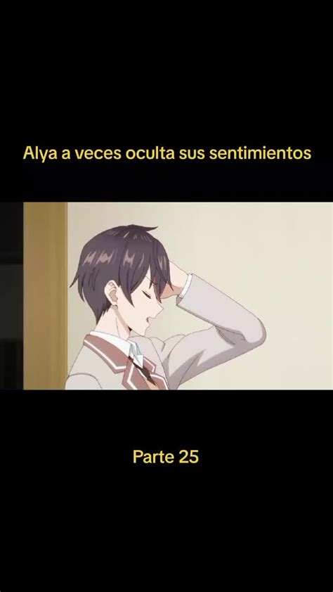 Parte 25 L Alya A Veces Oculta Sus Sentimientos En Ruso E5 🔥🔥anime