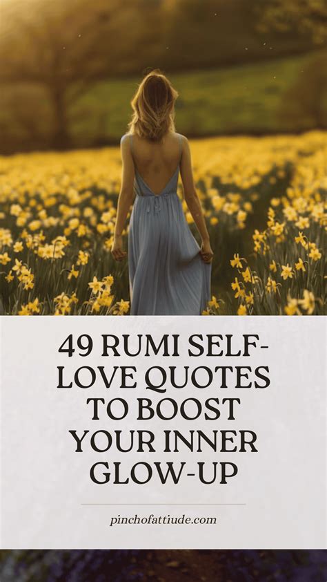 49 Rumi Quotes On Self Love To Light Up Your World