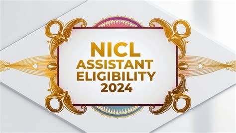 Nicl Assistant Eligibility 2024 All Exam Review