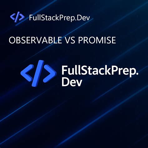 What Is The Difference Between Observable And Promise Fullstackprep Dev Fullstackprep Dev