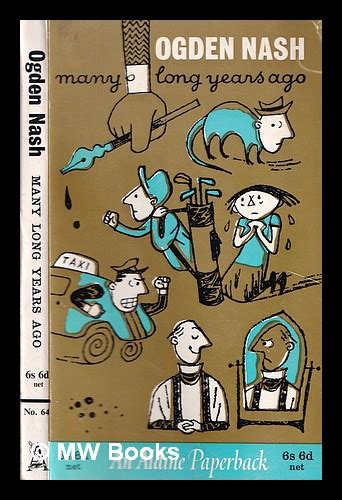 Many Long Years Ago By Nash Ogden 1902 1971 1967 First Edition Mw Books