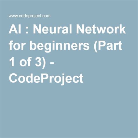 Ai Neuronales Netz Für Anfänger Teil 1 Von 3 Codeproject Coding In 2020 Technologie