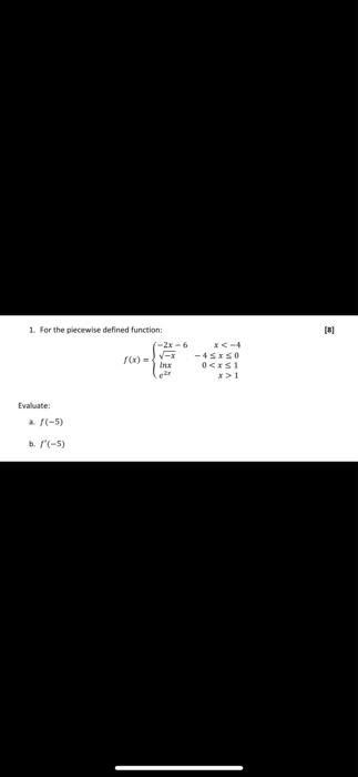 Solved 1 For The Piecewise Defined Function Evaluate A