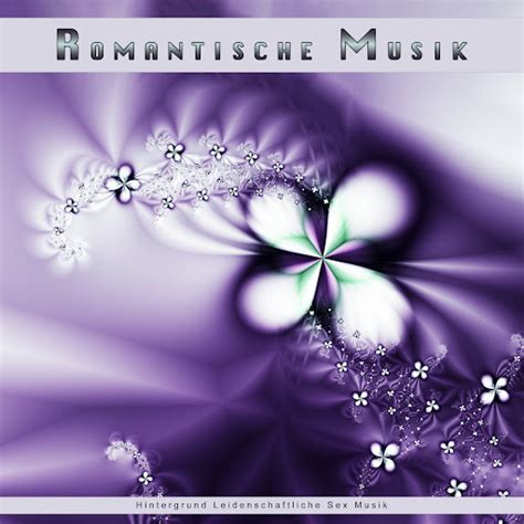 Romantische Musik F R Sex Youtube Music