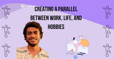 Creating A Parallel Between Work Life And Hobbies A Shared Learning Experience Mudrex Blog