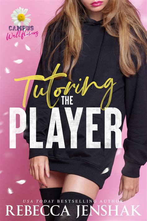Tutoring The Player Rebecca Jenshak