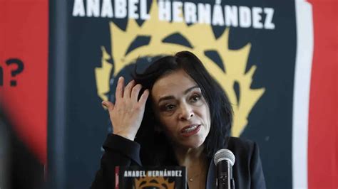 Anabel Hernández Demanda Penalmente A Un Actor Al Que Vinculó Con El