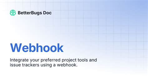 Webhook Betterbugs Doc