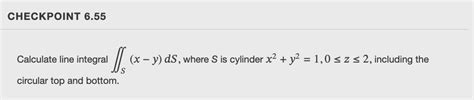 solved calculate line integral ∬s x−y ds where s is