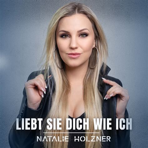 Natalie Holzner Liebt Sie Dich Wie Ich · Berger´s Schlagerparadies