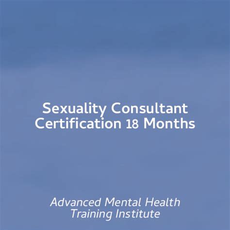 Sexuality Consultant Certification 18 Months Advanced Mental Health